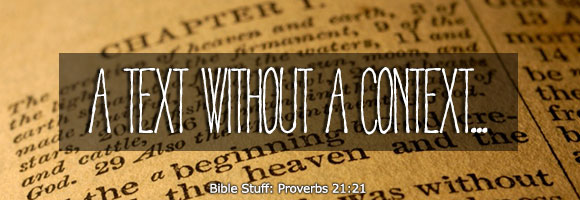 Bible Stuff A Text Without A Context Is A Pretext JamesKennison